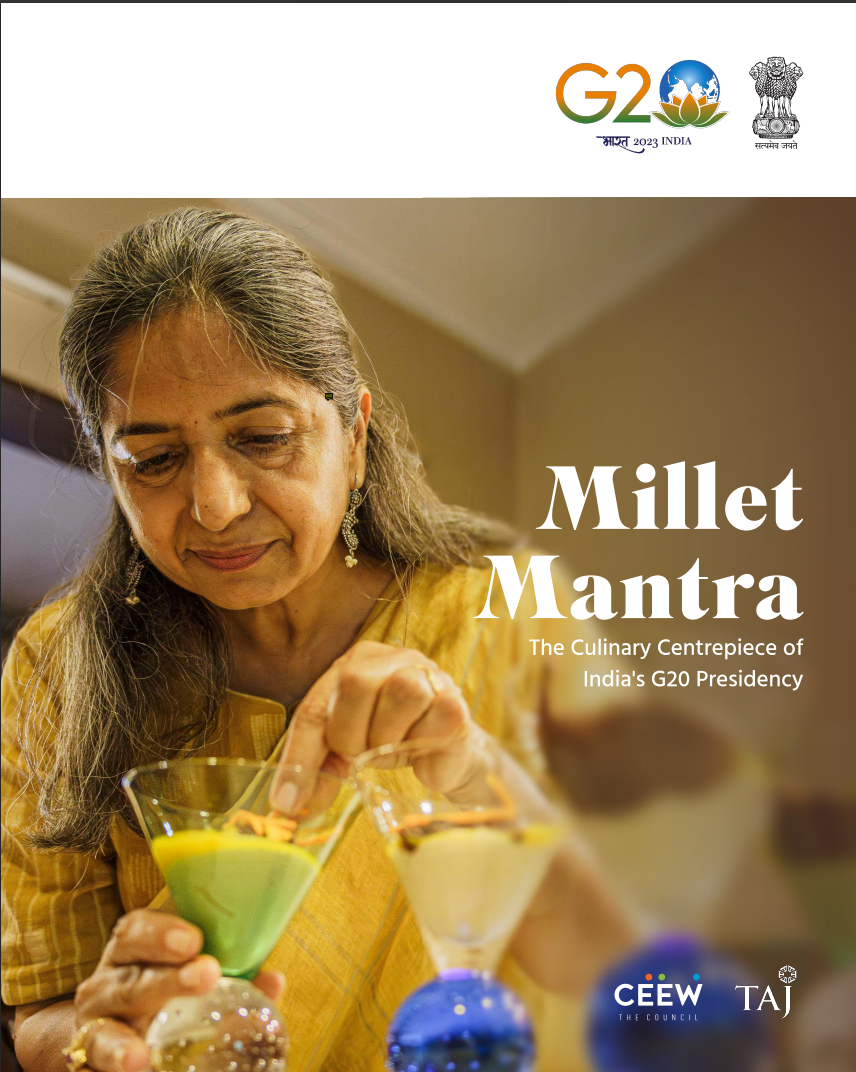 Millet Mantra : The Culinary Centrepiece of India's G20 Presidency